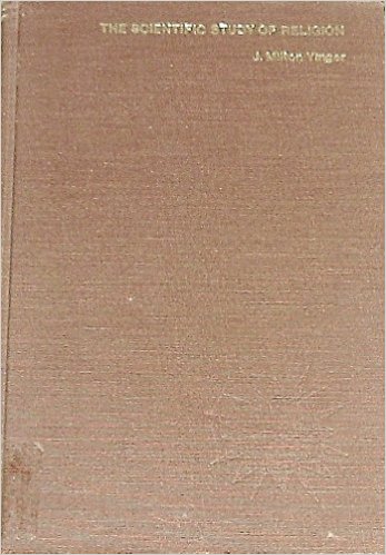 J.Milton.ScientificStudyOfReligion | John M. Yinger